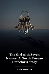 The Girl with Seven Names: A North Korean Defector’s Story book cover