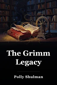 The Grimm Legacy book cover