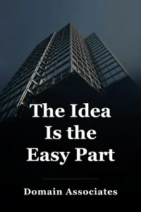 The Idea Is the Easy Part book cover