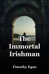 The Immortal Irishman book cover