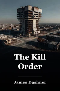 The Kill Order book cover