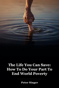 The Life You Can Save: How To Do Your Part To End World Poverty book cover