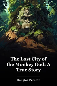 The Lost City of the Monkey God: A True Story book cover