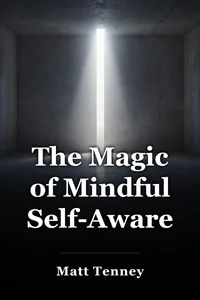 The Magic of Mindful Self-Awareness book cover