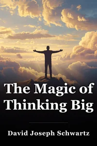 The Magic of Thinking Big