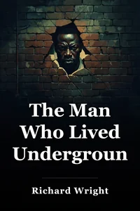 The Man Who Lived Underground book cover