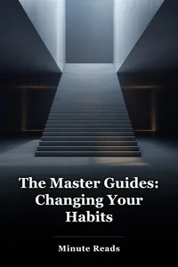 The Master Guides: Changing Your Habits book cover
