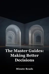The Master Guides: Making Better Decisions book cover