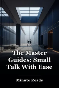 The Master Guides: Small Talk With Ease book cover