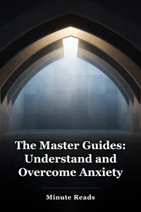 The Master Guides: Understand and Overcome Anxiety book cover