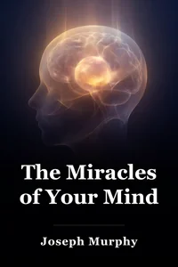 The Miracles of Your Mind book cover