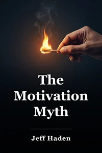 The Motivation Myth book cover
