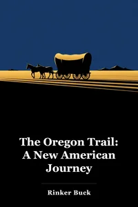 The Oregon Trail: A New American Journey book cover