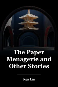 The Paper Menagerie and Other Stories book cover