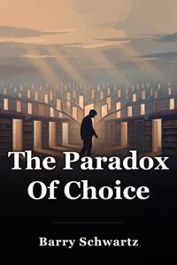 The Paradox Of Choice book cover