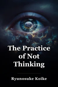 The Practice of Not Thinking book cover