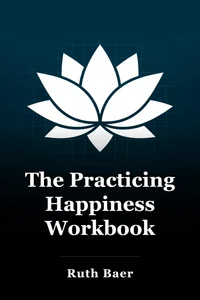 The Practicing Happiness Workbook book cover