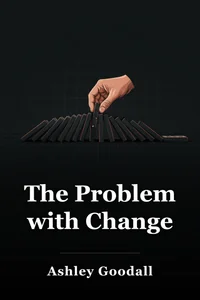 The Problem with Change book cover