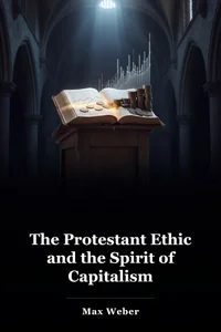 The Protestant Ethic and the Spirit of Capitalism book cover