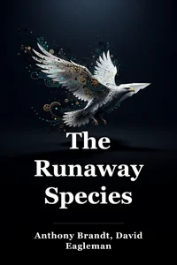 The Runaway Species book cover