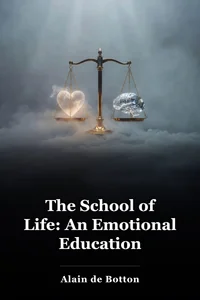 The School of Life: An Emotional Education book cover