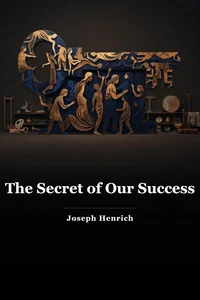 The Secret of Our Success