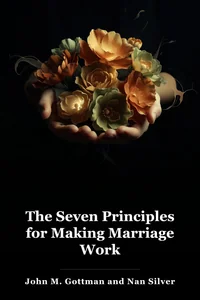 The Seven Principles for Making Marriage Work book cover