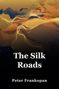 The Silk Roads book cover