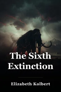 The Sixth Extinction book cover