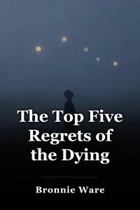 The Top Five Regrets of the Dying book cover
