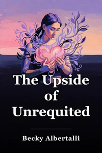 The Upside of Unrequited book cover