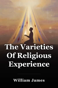 The Varieties Of Religious Experience book cover