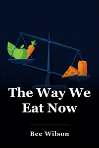 The Way We Eat Now book cover