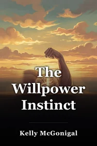 The Willpower Instinct book cover
