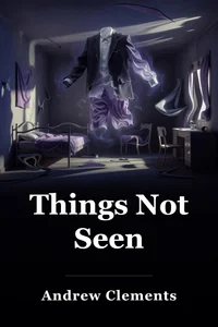 Things Not Seen book cover