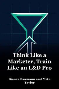 Think Like a Marketer, Train Like an L&D Pro book cover