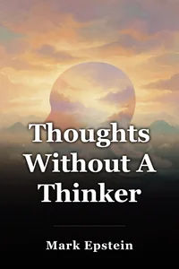 Thoughts Without A Thinker book cover