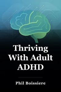 Thriving With Adult ADHD book cover
