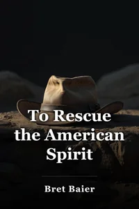 To Rescue the American Spirit book cover