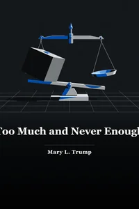 Too Much and Never Enough book cover