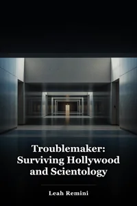 Troublemaker: Surviving Hollywood and Scientology book cover