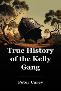 True History of the Kelly Gang book cover