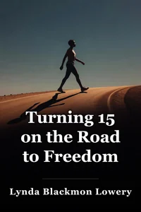 Turning 15 on the Road to Freedom book cover