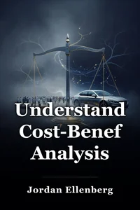 Understanding Cost-Benefit Analysis