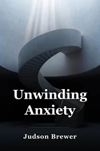 Unwinding Anxiety book cover