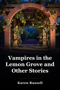 Vampires in the Lemon Grove and Other Stories book cover