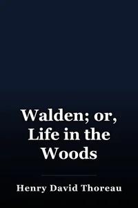 Walden; or, Life in the Woods book cover