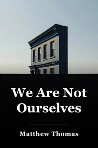 We Are Not Ourselves book cover