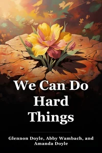 We Can Do Hard Things book cover