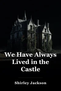 We Have Always Lived in the Castle book cover